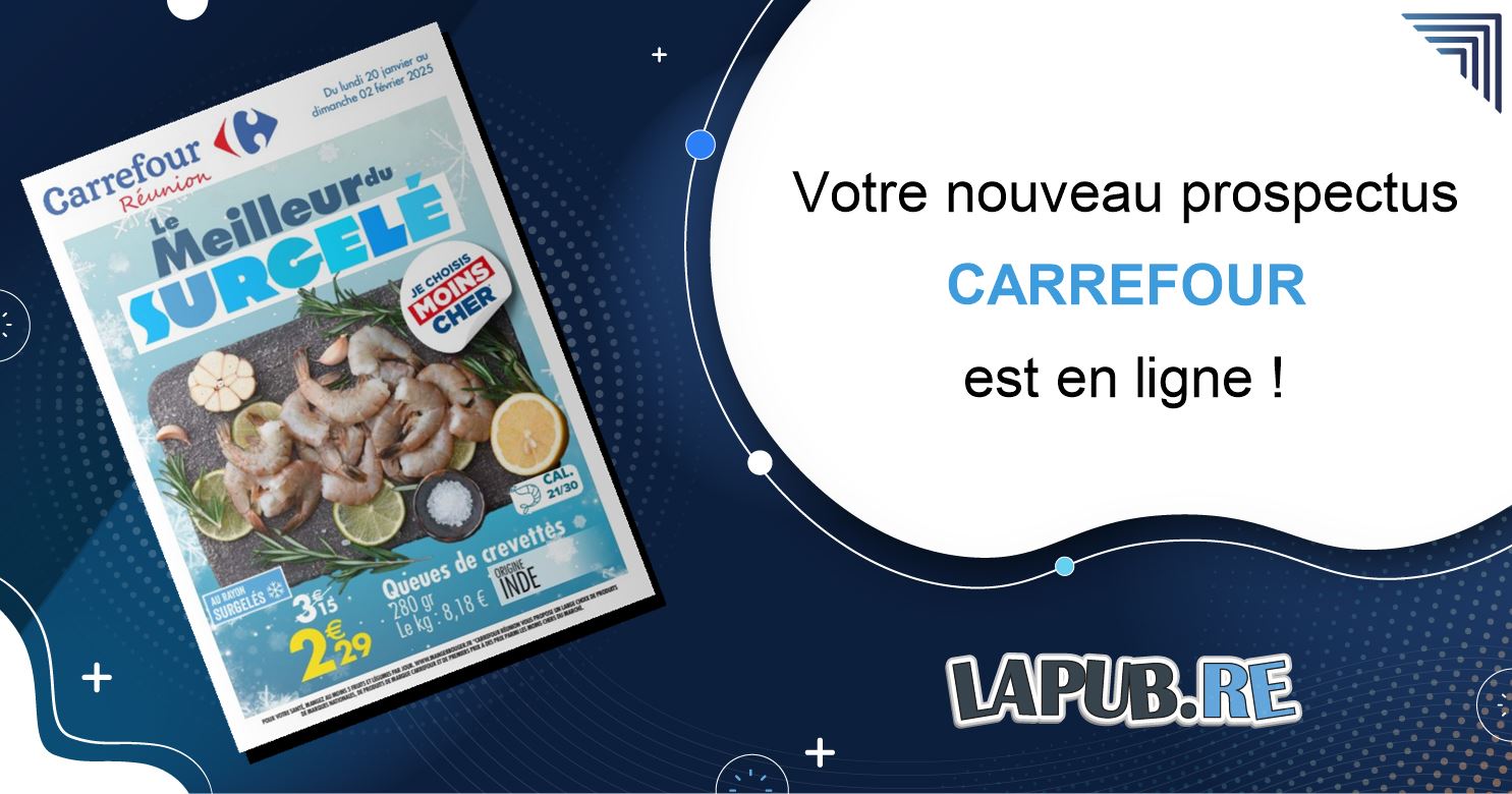 PROSPECTUS - CARREFOUR - REUNION - 974 - LAPUB.RE