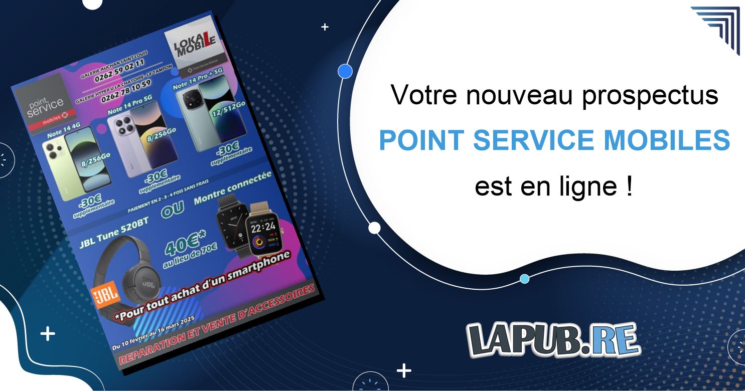 PROSPECTUS - POINT SERVICE MOBILES - REUNION - 974 - LAPUB.RE