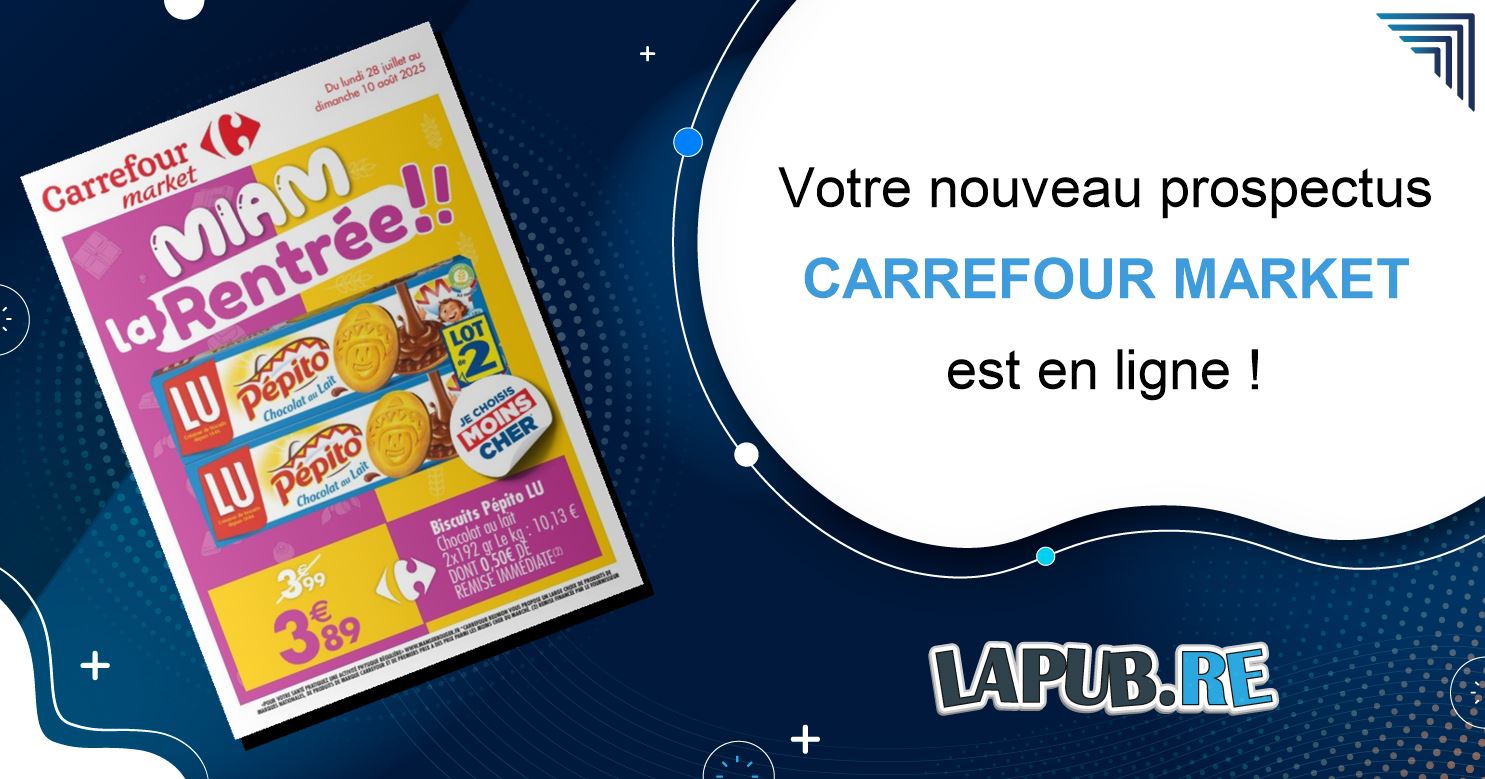 PROSPECTUS - CARREFOUR MARKET - REUNION - 974 - LAPUB.RE