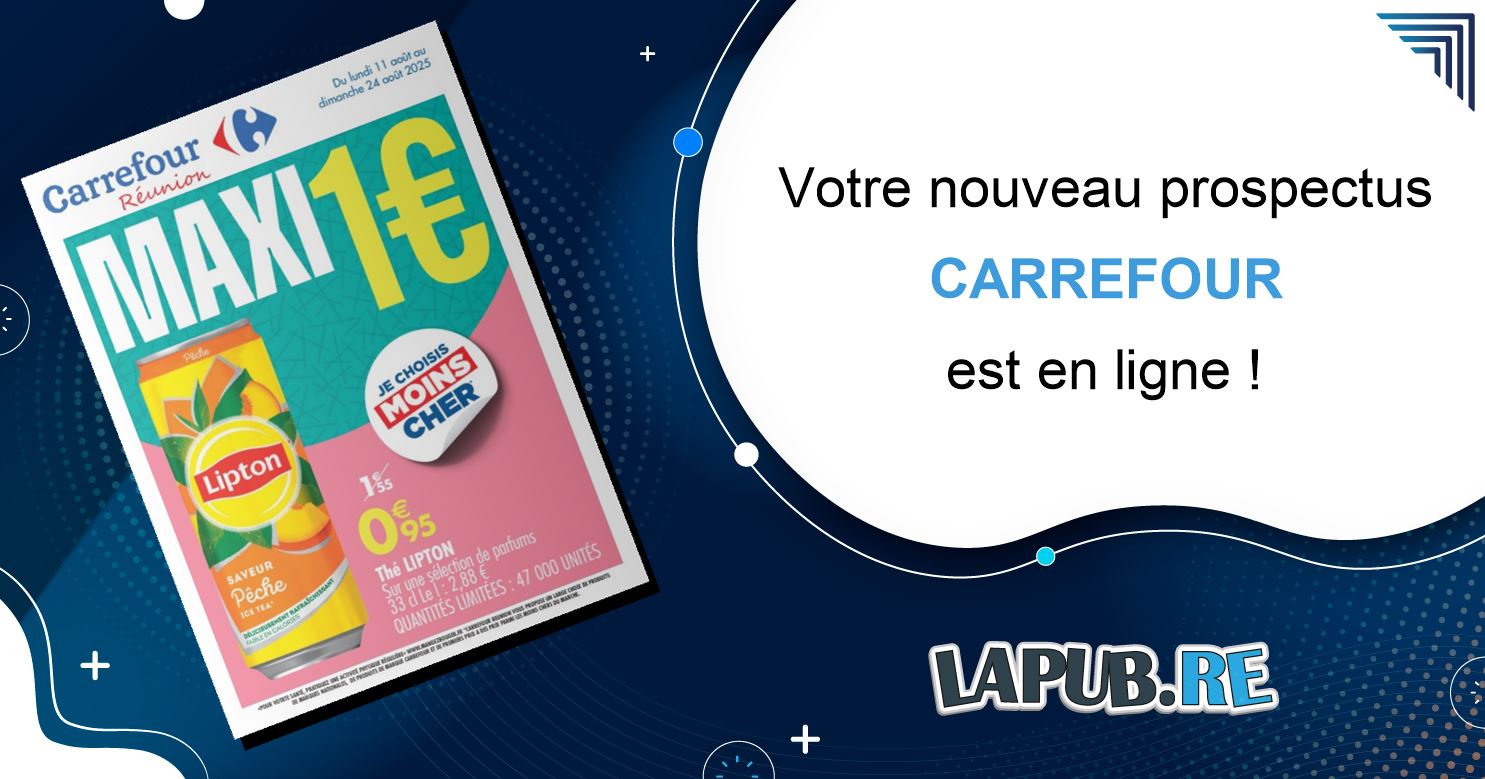 PROSPECTUS - CARREFOUR - REUNION - 974 - LAPUB.RE