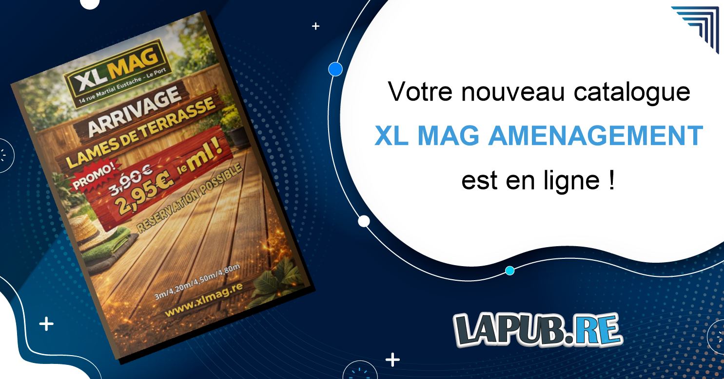 PROSPECTUS - XL MAG AMENAGEMENT - REUNION - 974 - LAPUB.RE